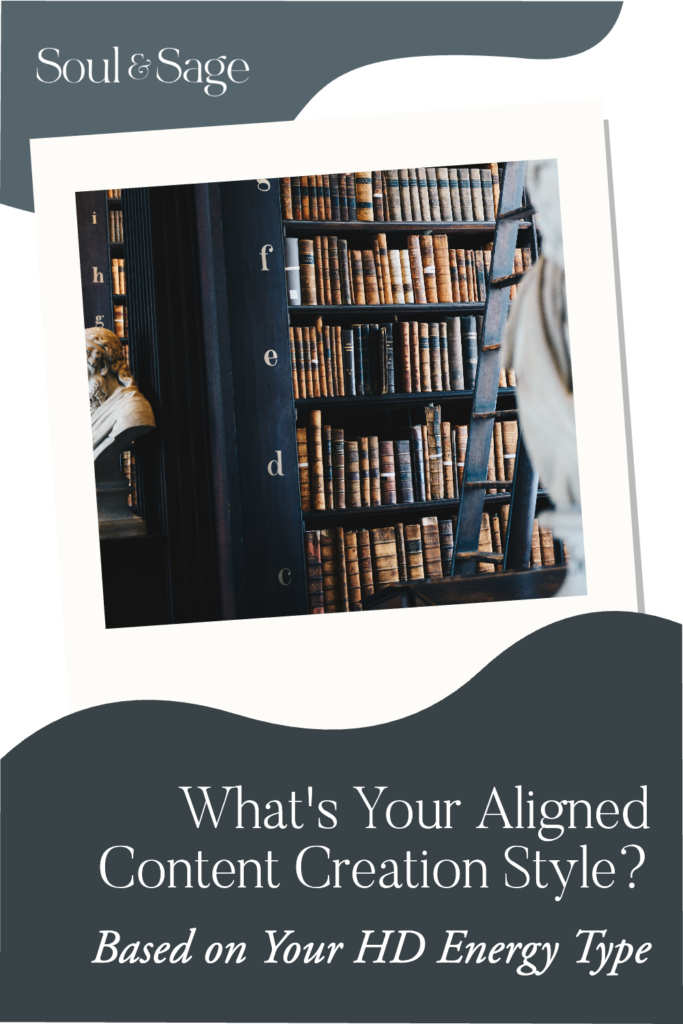 What's Your Aligned Content Style? Based on Your Type - Soul & Sage