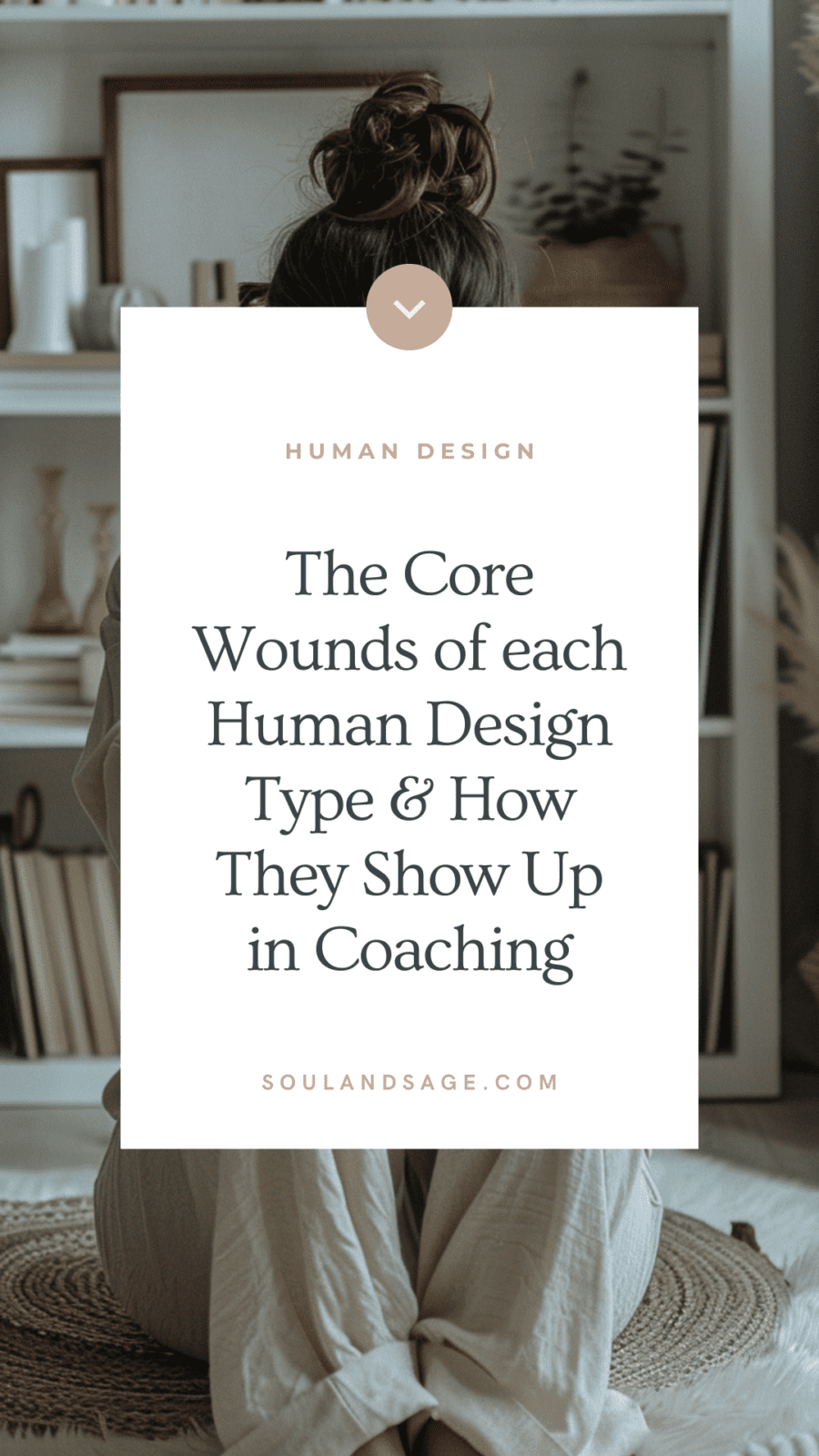 The Core Wounds of Each HD Type (and How to Heal Them) - Soul & Sage