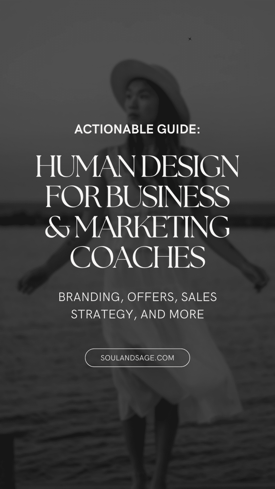 Human Design for Business Coaches: The Actionable Guide - Soul & Sage